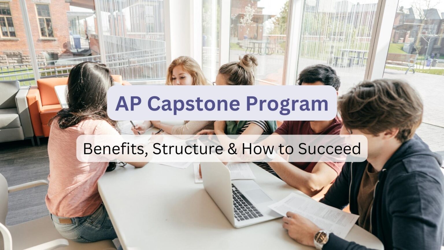 AP Capstone Complete Guide: Strategies, Benefits & Diploma Success ...