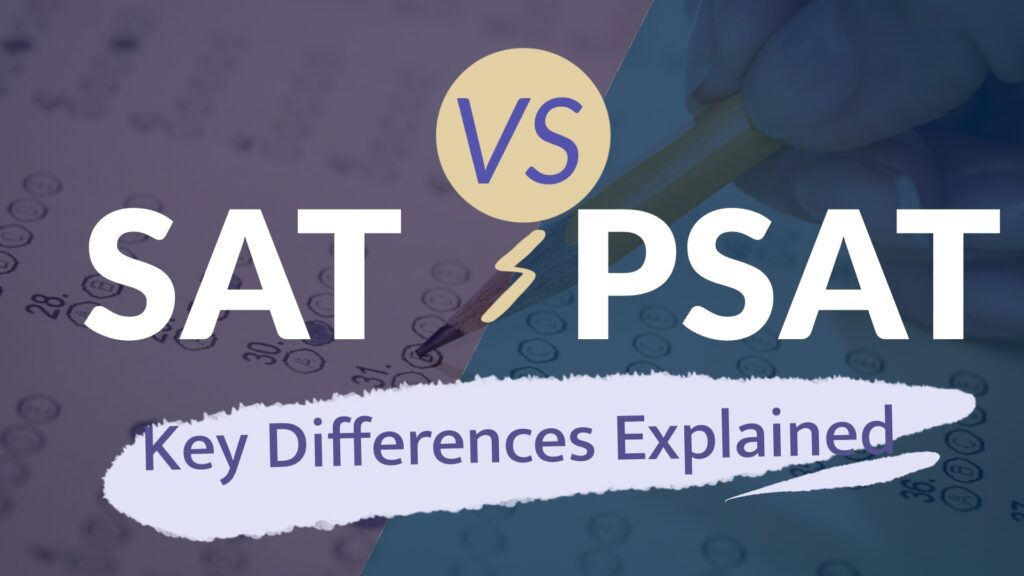 PSAT vs SAT: Key Differences Explained - Novel Prep